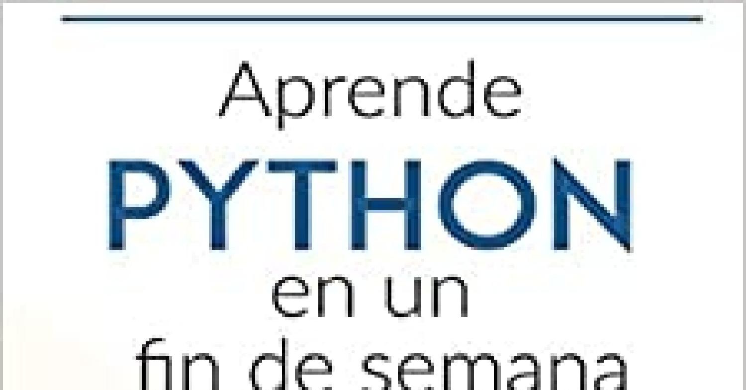READ Aprende Python en un fin de semana Spanish Edition .pdf | DocDroid