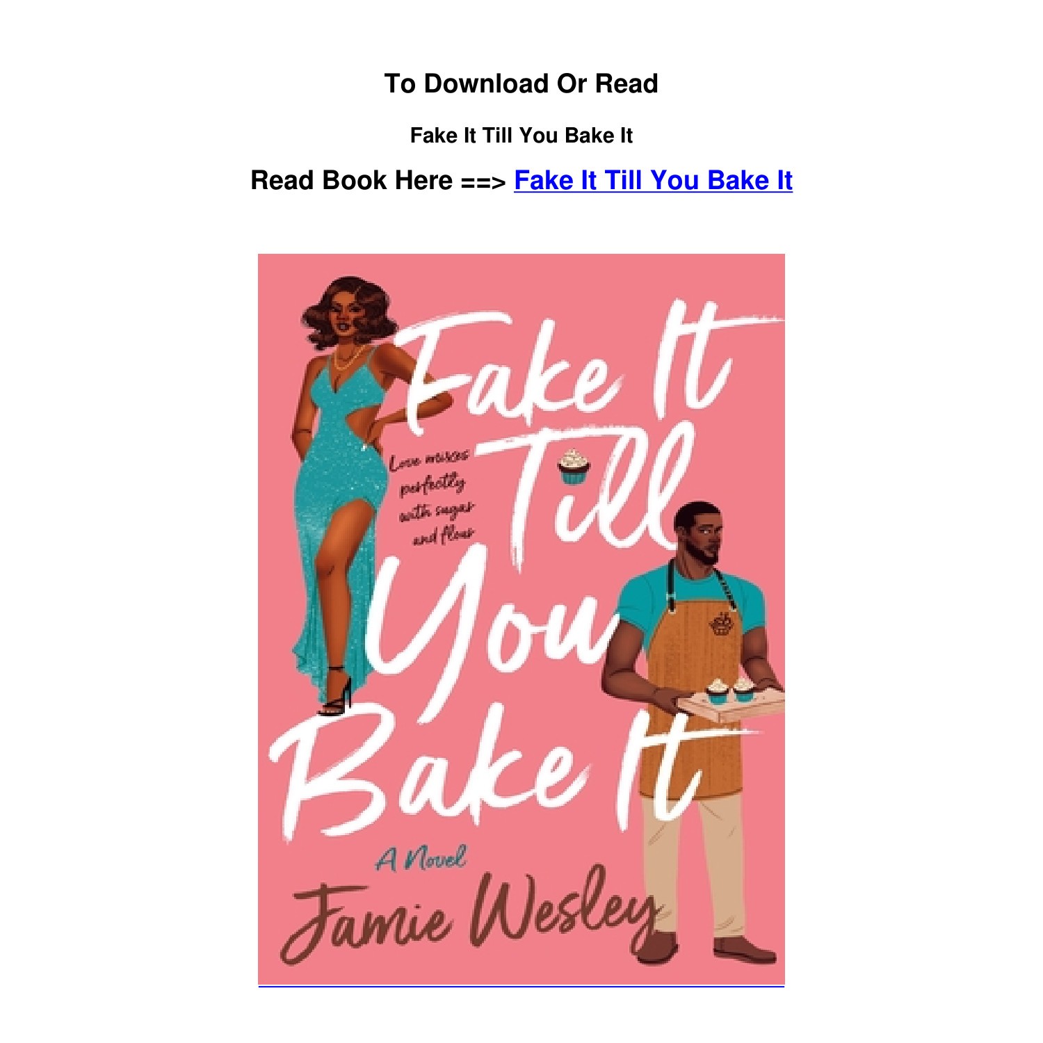 PDF download Fake It Till You Bake It BY Jamie Wesley.pdf | DocDroid