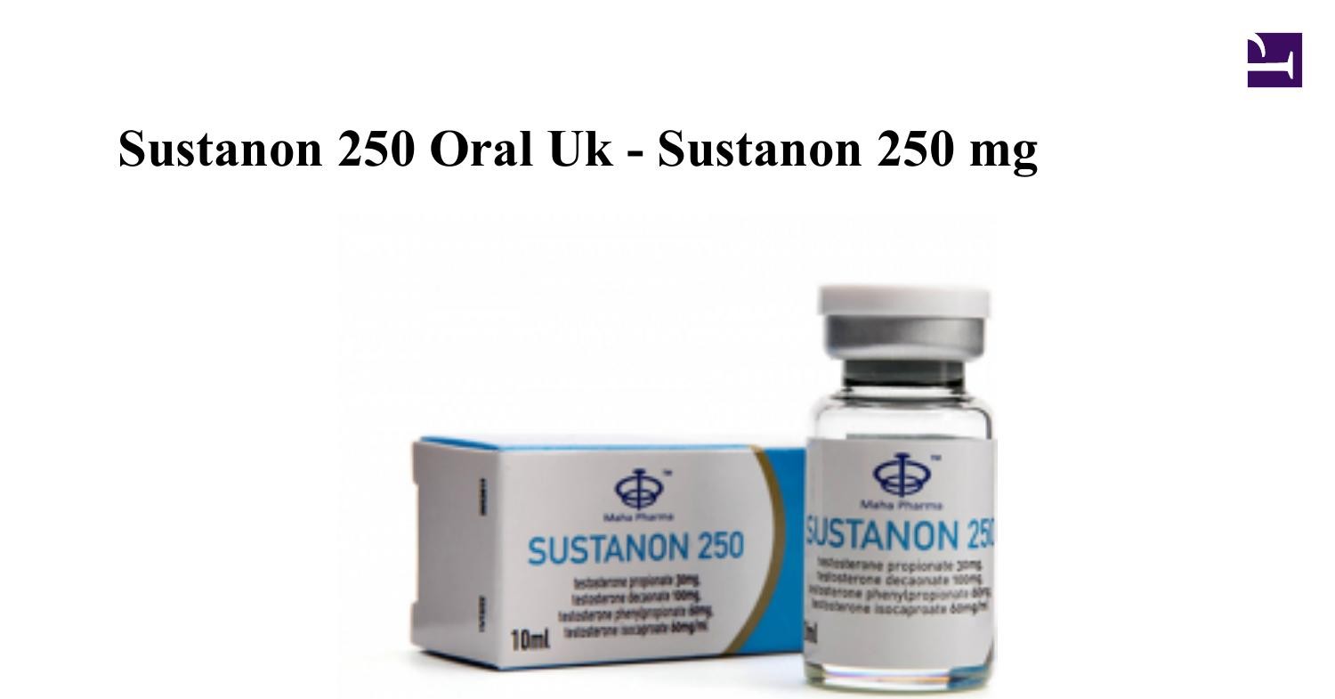 Sustanon 250 Oral Uk - Sustanon 250 mg 1 vial .pdf | DocDroid