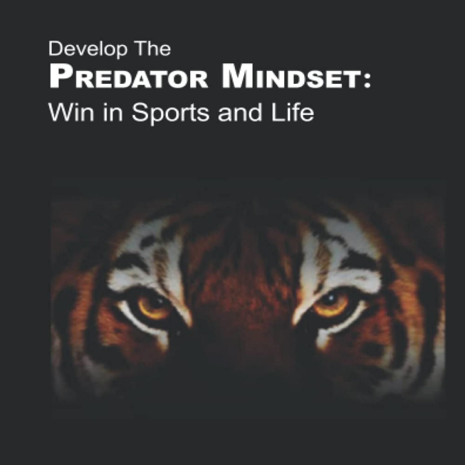 BOOK Develop The Predator Mindset Win in Sports and Life.pdf | DocDroid