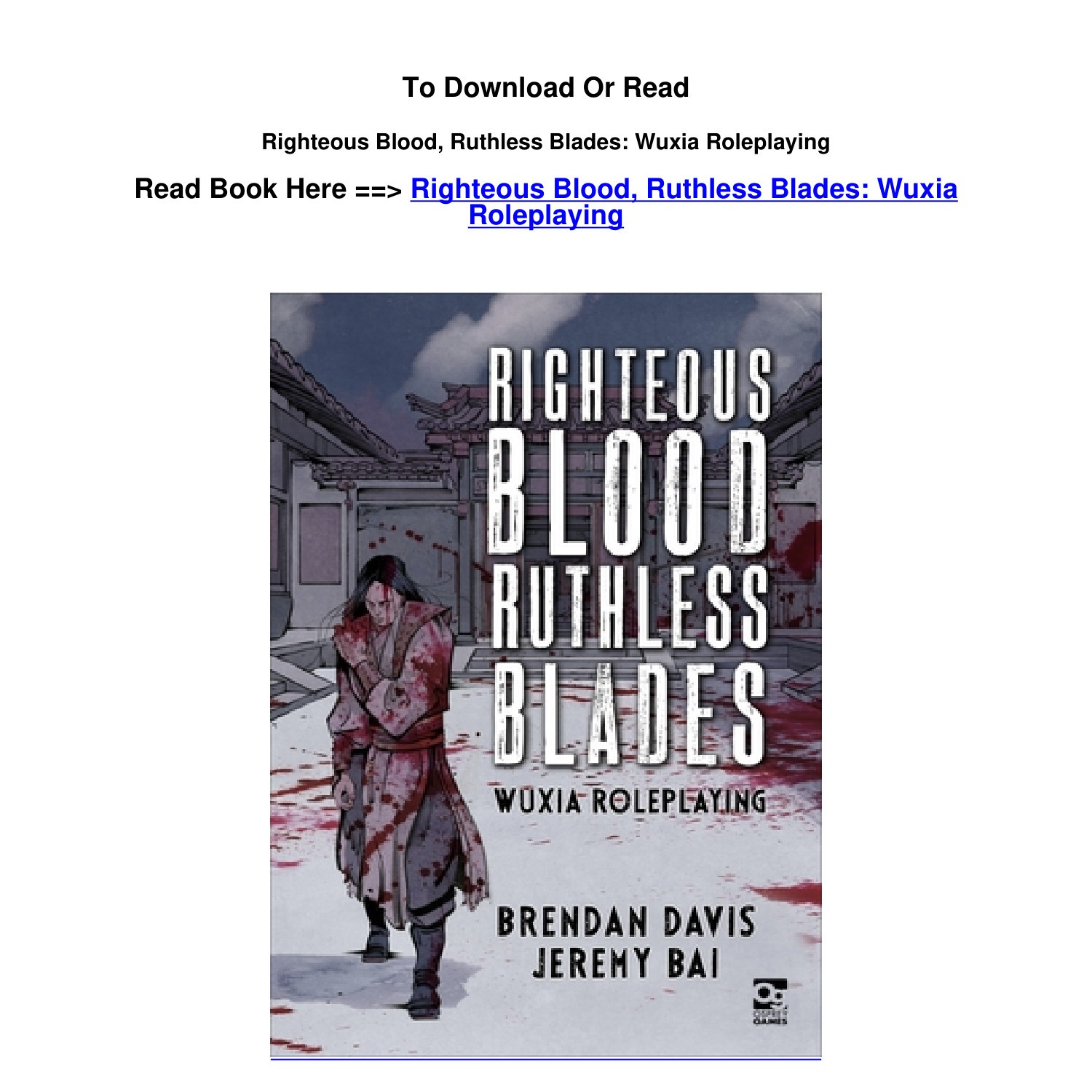 DOWNLOAD PDF Righteous Blood Ruthless Blades Wuxia Roleplaying by Brendan .pdf | DocDroid