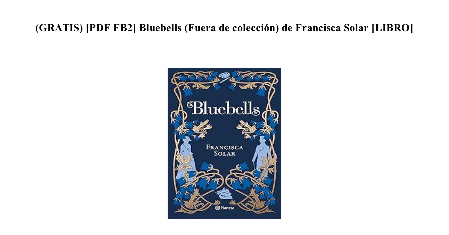 [PDF FB2] (Libro) Bluebells (Fuera de colección) de Francisca Solar azw ...