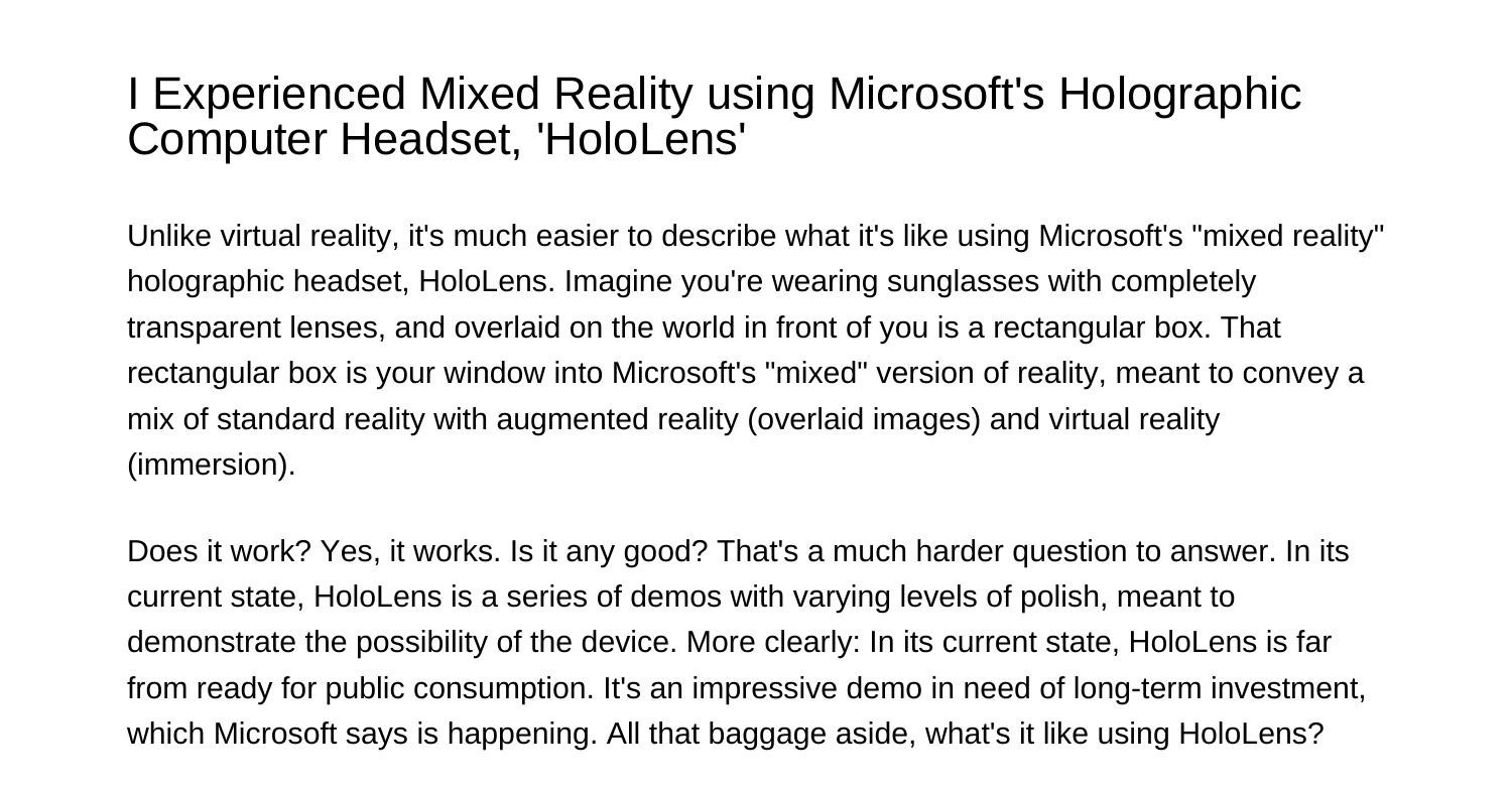 I was Able to Experience Mixed Reality using Microsofts Holographic Computer Headset ...