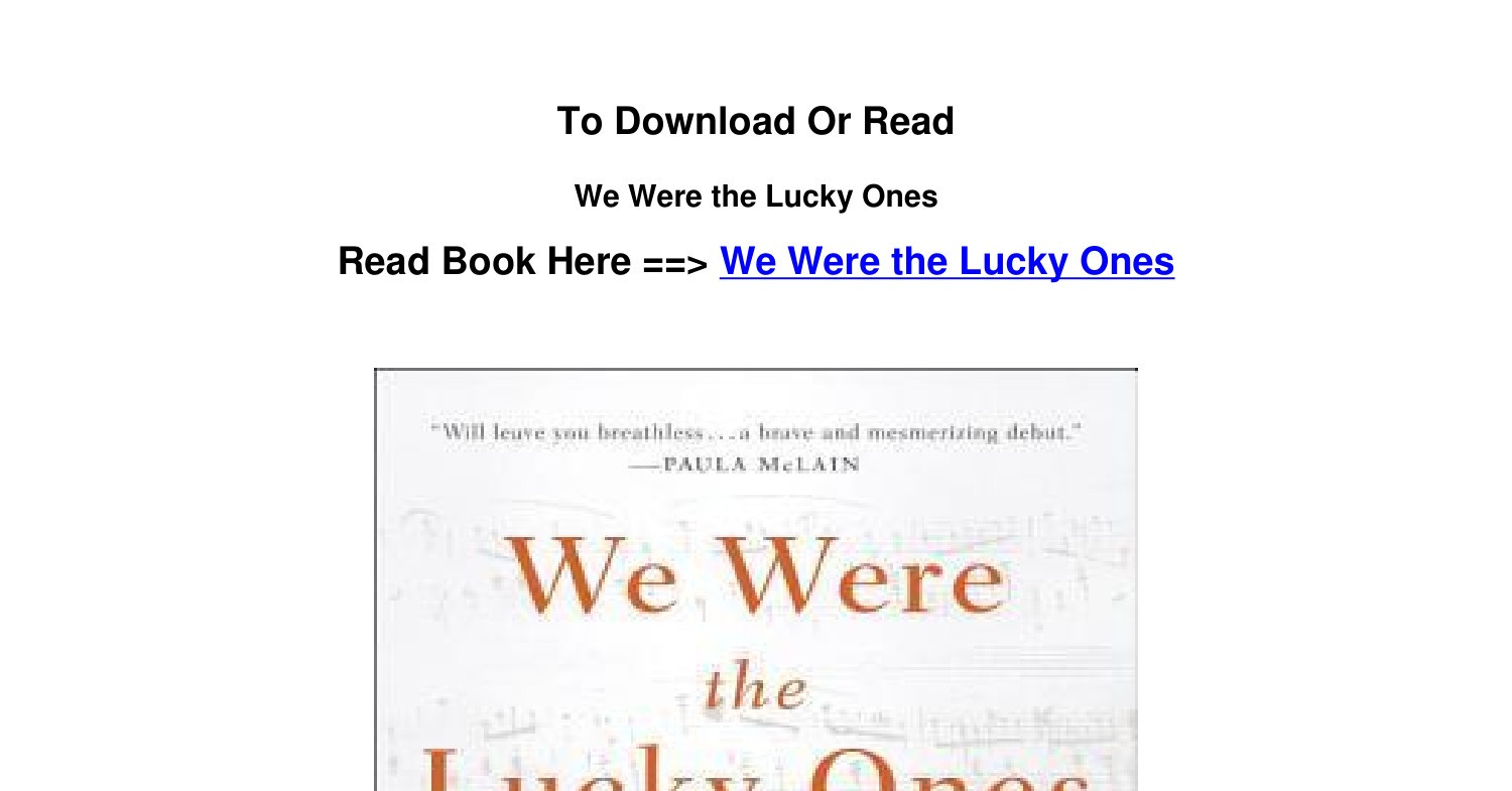 Download pdf We Were the Lucky Ones BY Georgia Hunter.pdf | DocDroid