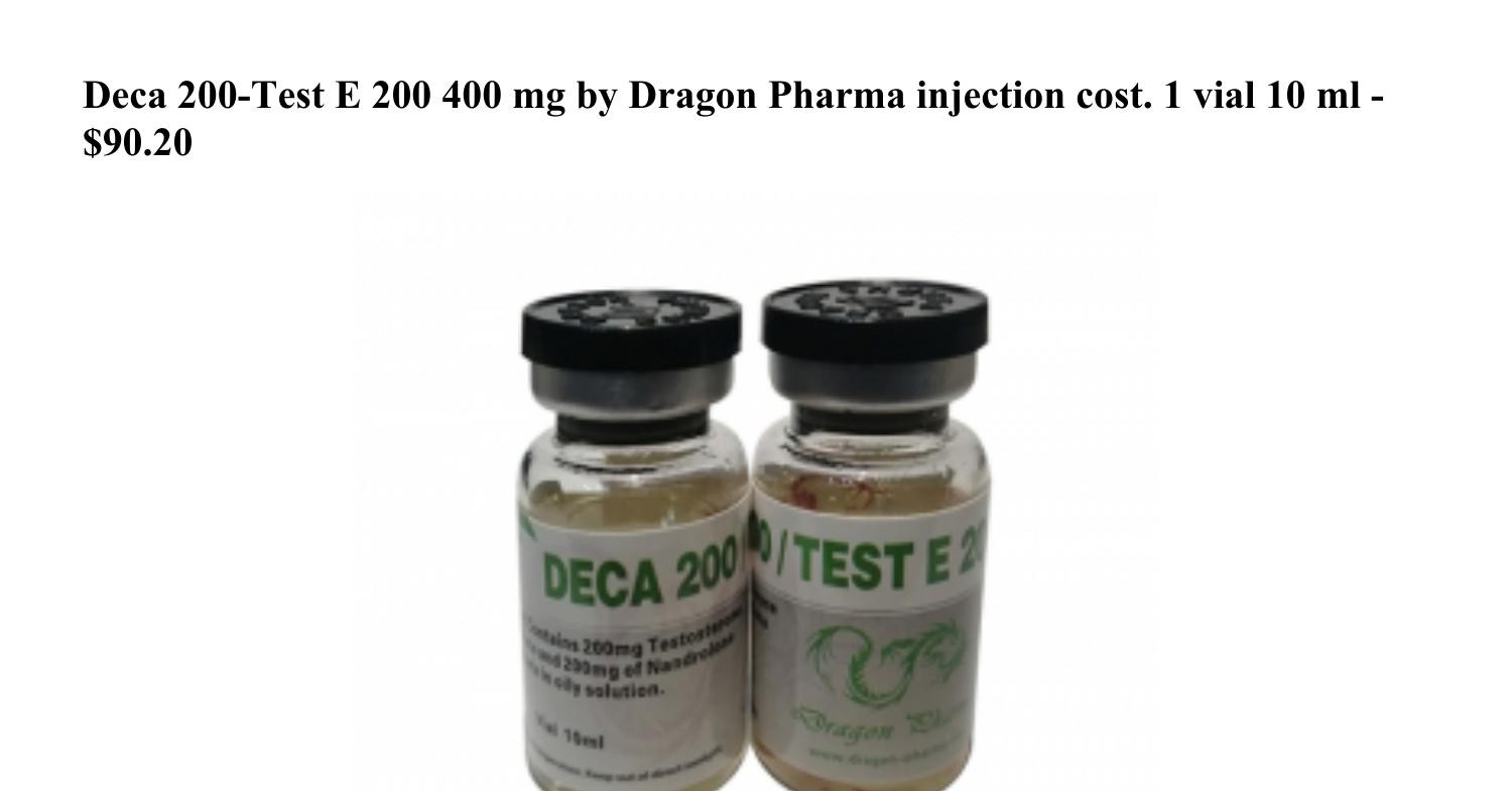 Deca 200-Test E 200 400 mg by Dragon Pharma injection cost 1 vial 10 ml ...