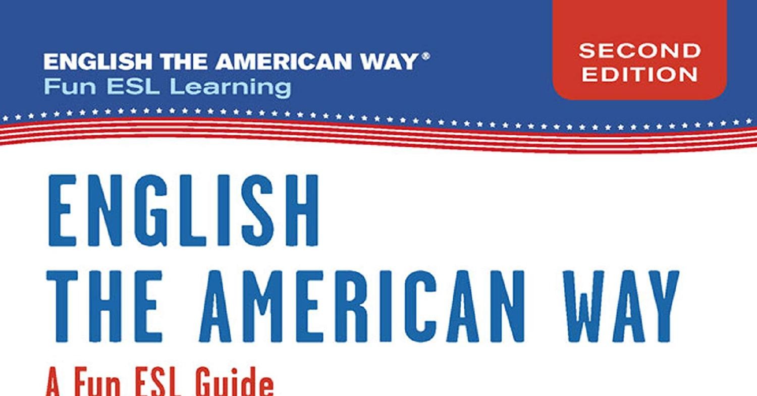 EBOOK English the American Way A Fun Guide to English Language 2nd Edition English .pdf | DocDroid