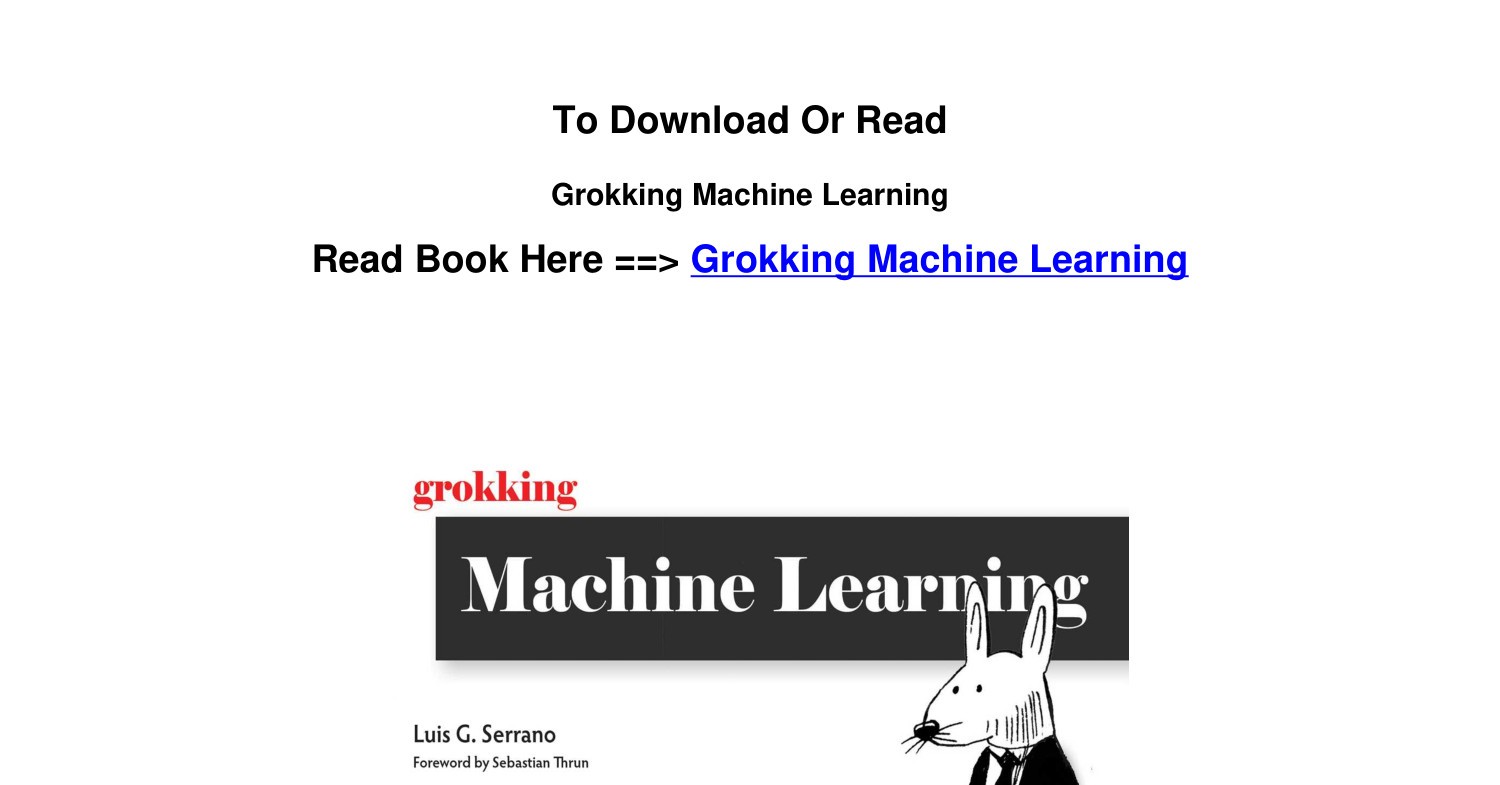 EPub DOWNLOAD Grokking Machine Learning by Luis G Serrano.pdf | DocDroid