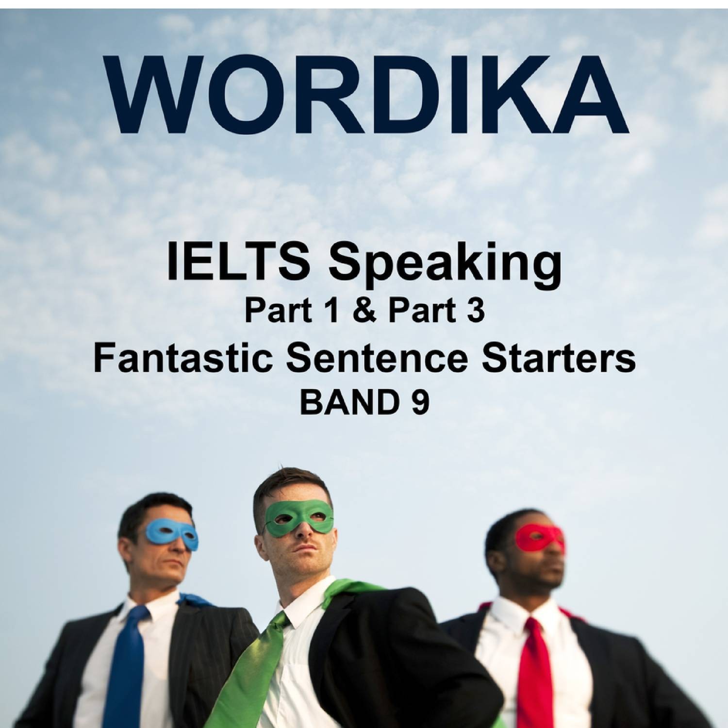 IELTS Speaking Part 1 & Part 3 Fantastic Sentence Starters BAND 9 - 12 ...