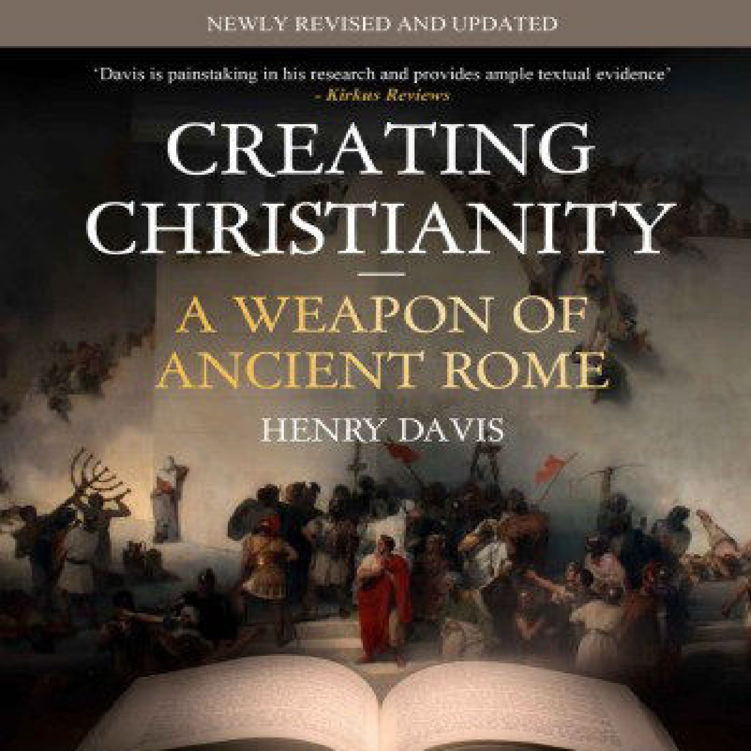 ebin.pub_creating-christianity-a-weapon-of-ancient-rome-9781789265583-9781789265569 ...
