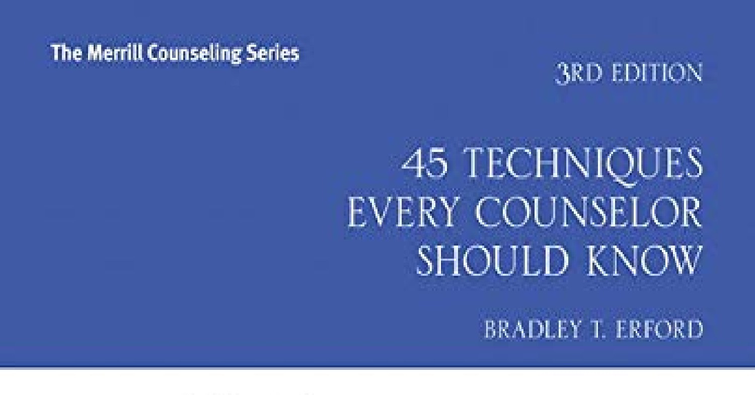 DOWNLOAD 45 Techniques Every Counselor Should Know Merrill Counseling .pdf | DocDroid