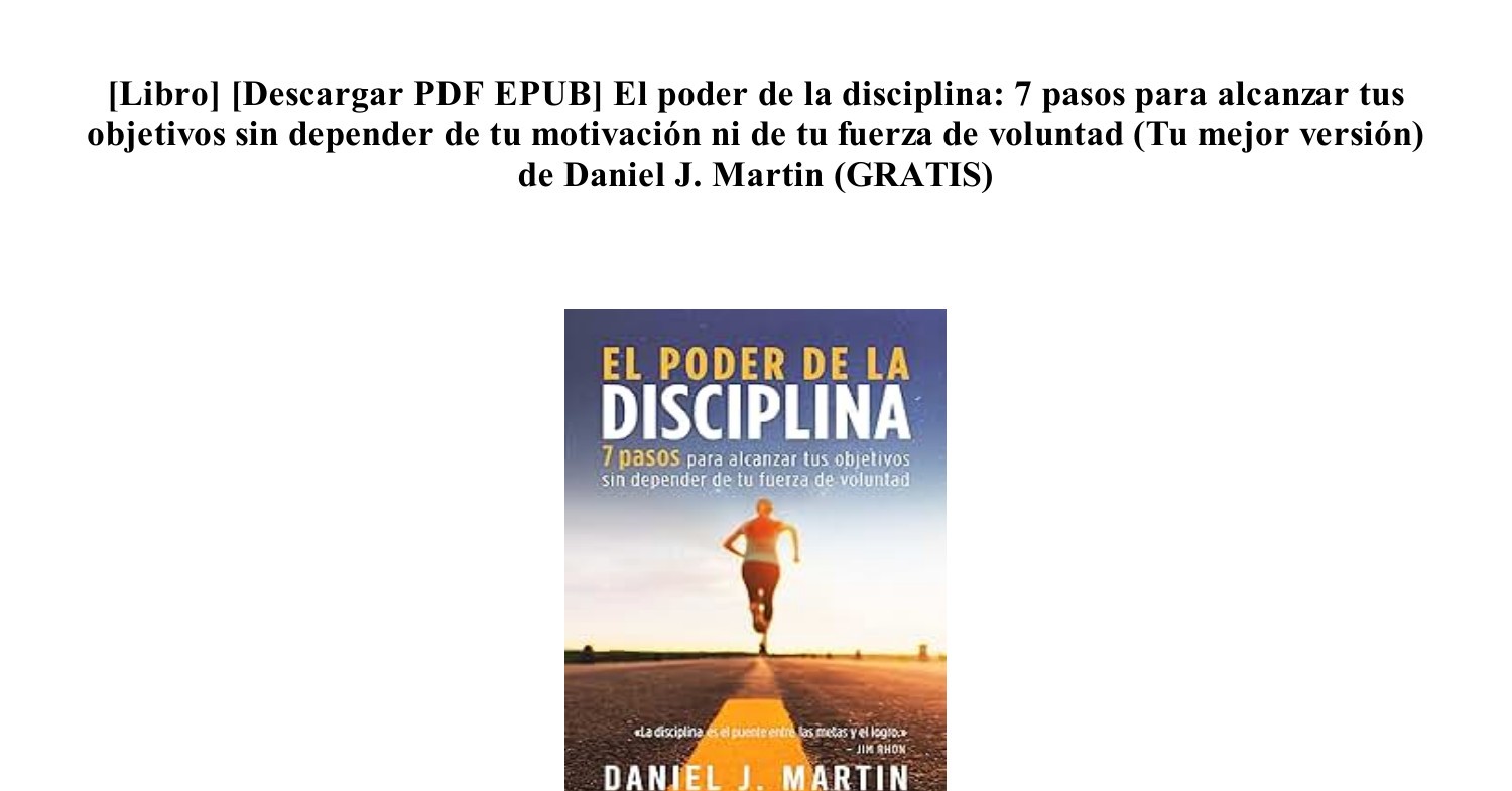 [LIBRO] Descargar El poder de la disciplina de Daniel J. Martin (PDF).pdf | DocDroid
