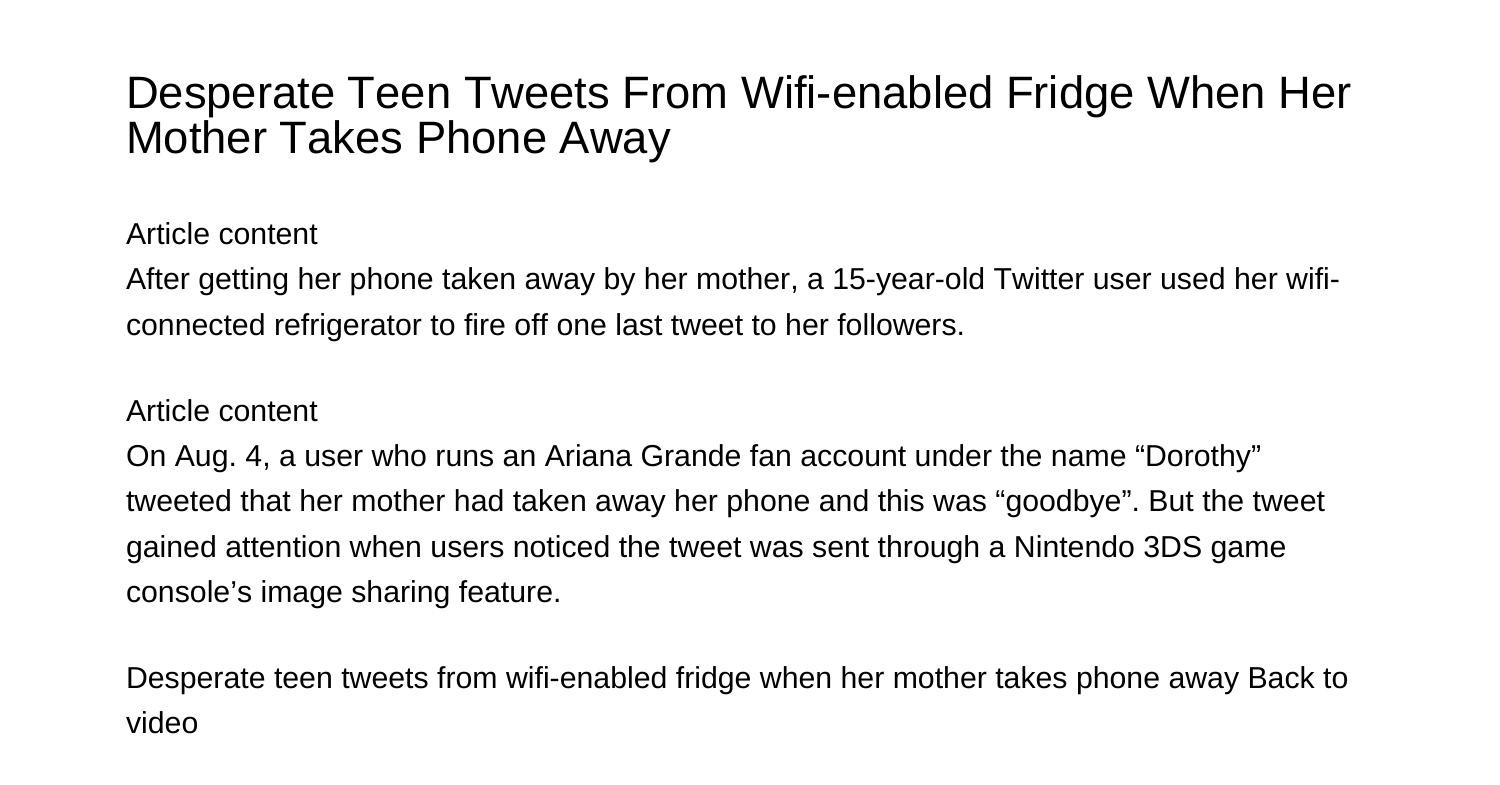 Desperate Teen Tweets From Wifienabled Fridge When Her Mother Takes ...