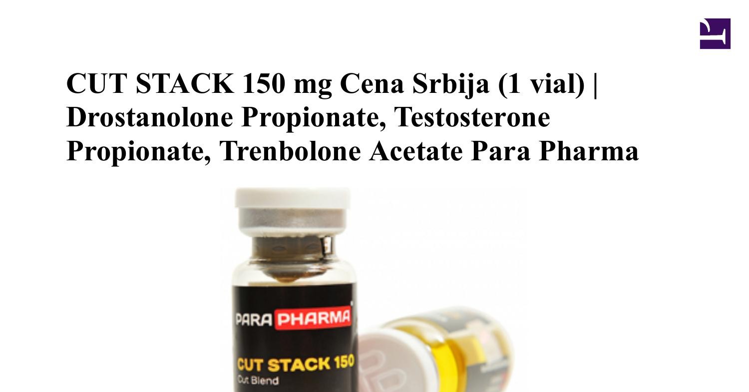CUT STACK 150 mg Cena Srbija 1 vial Para Pharma.pdf | DocDroid