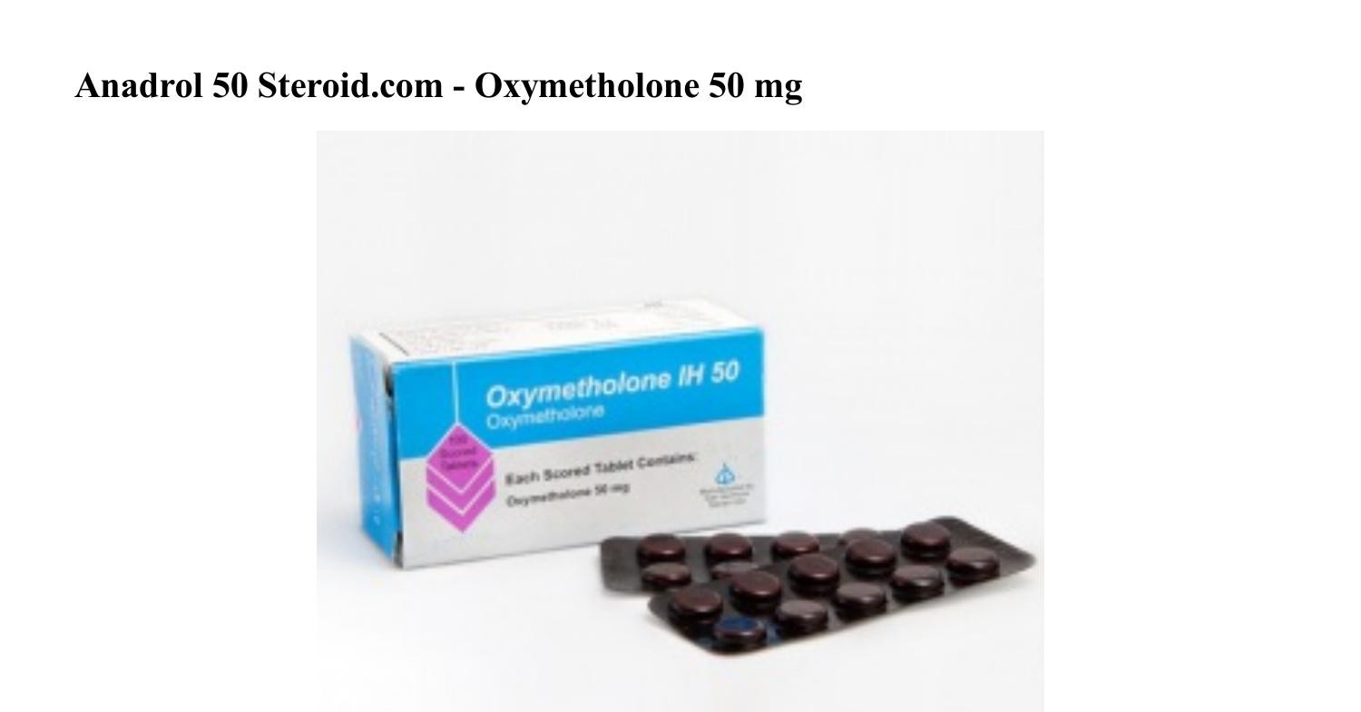Anadrol 50 Steroid-com - Oxymetholone 50 mg 50 tabs -html.pdf | DocDroid