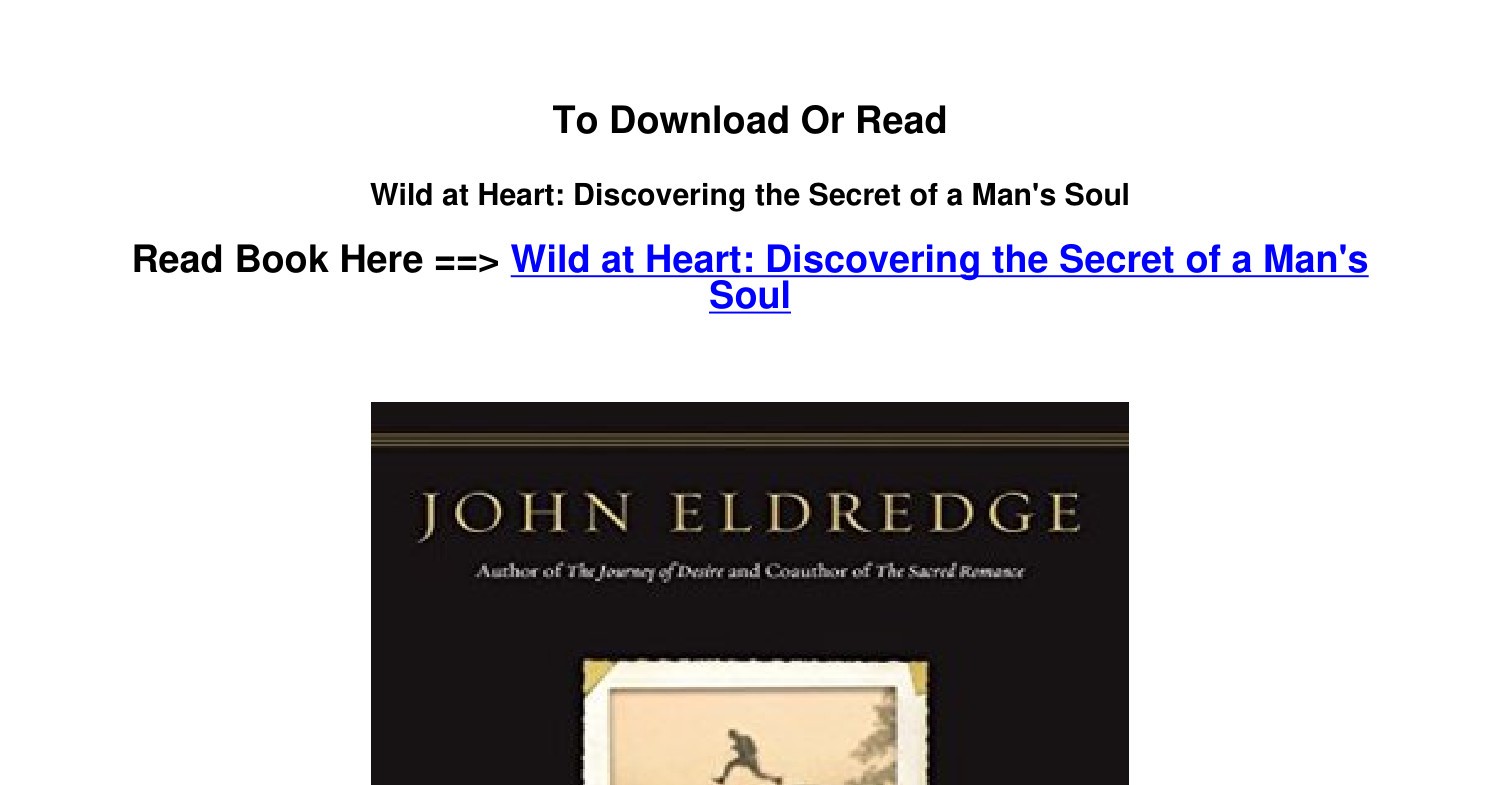 download epub Wild at Heart Discovering the Secret of a Man s Soul by ...