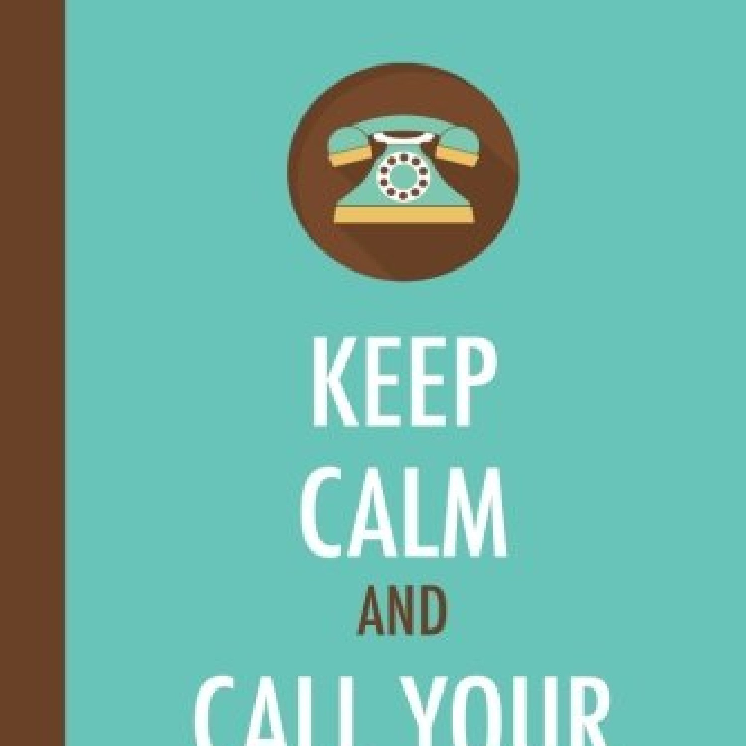 EBOOK Keep Calm And Call Your Sponsor 6x9 Journal Green Brown Lightly ...