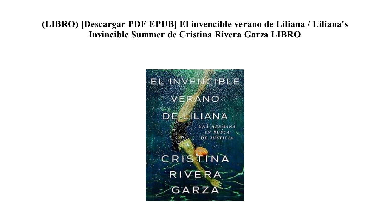 [LIBRO] [PDF EPUB] El invencible verano de Liliana Liliana's Invincible Summer de Cristina ...