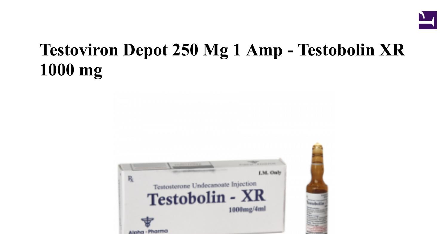 Testoviron Depot 250 Mg 1 Amp - Testobolin XR 1000 mg 10 amps 4 ml.pdf ...